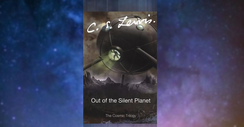 The CS Lewis Podcast #121 Out of the Silent Planet: Nakedness, science ...