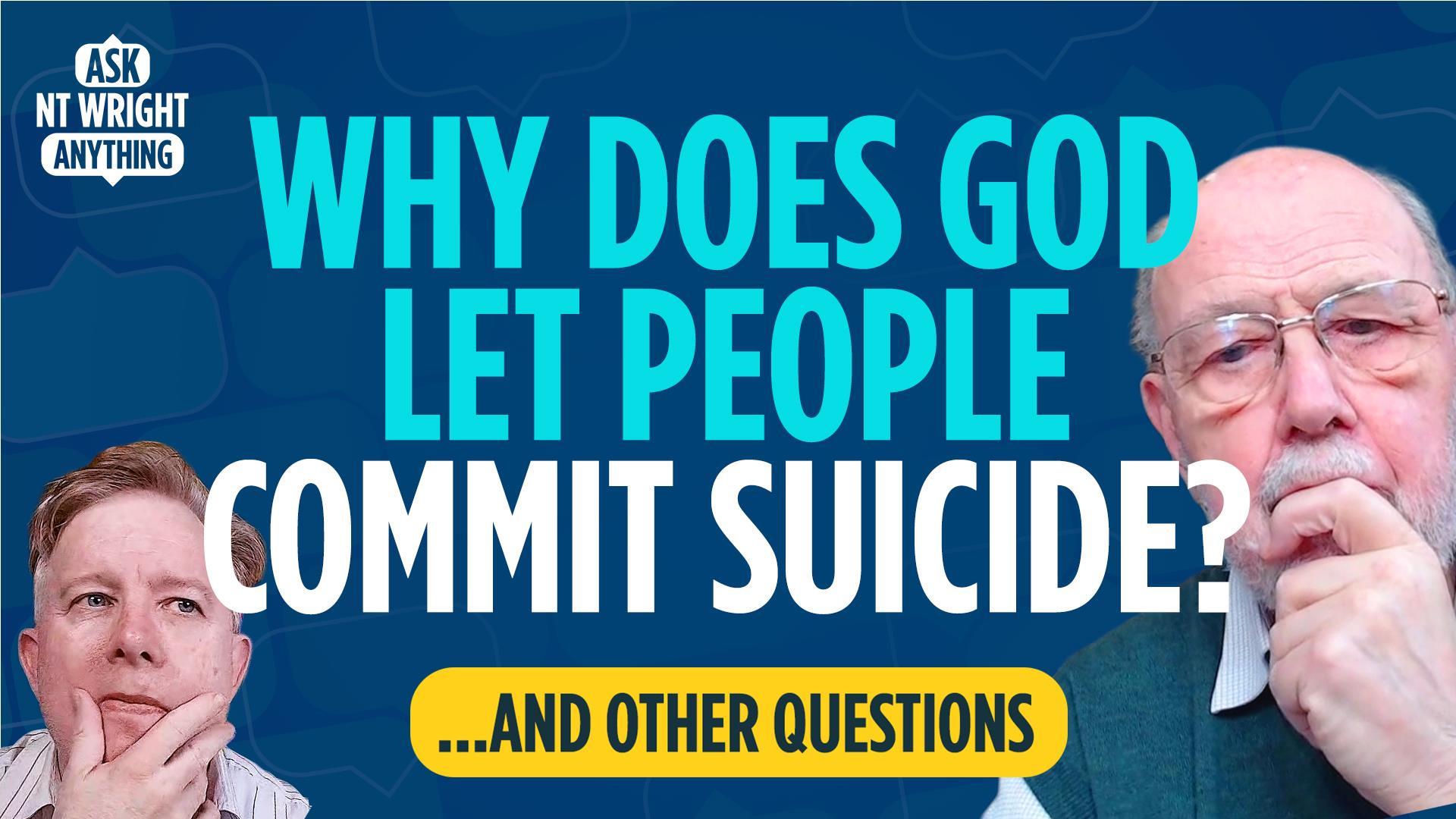 Suicide and Salvation: What does NT Wright say? | Shows | Unbelievable